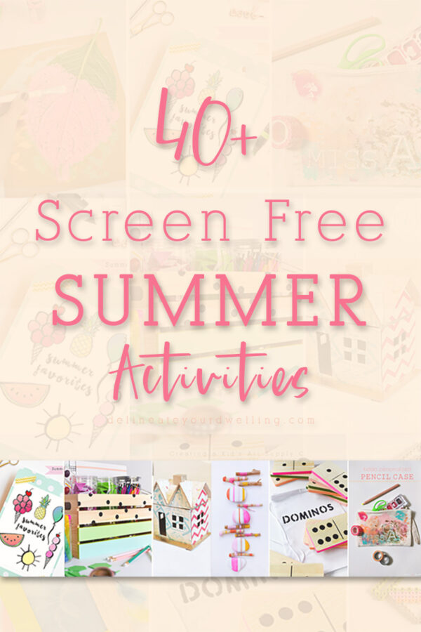 40+ Screen Free Summer Activities - Delineate Your Dwelling