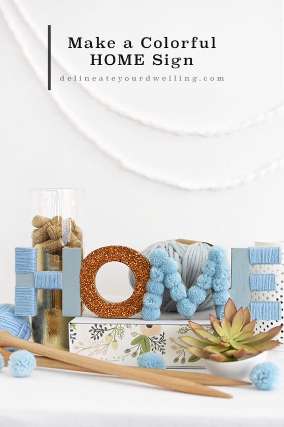 Make a Colorful HOME Sign - Delineate Your Dwelling
