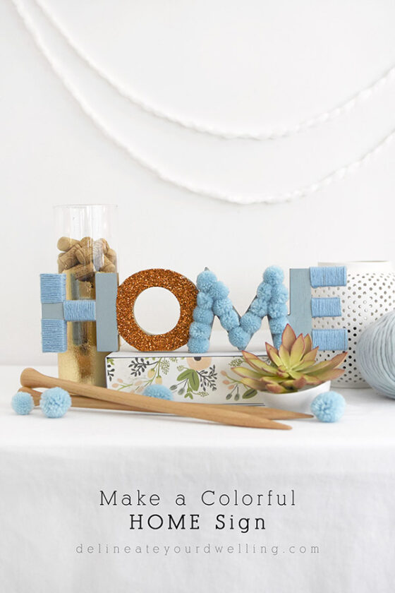 Make a Colorful HOME Sign - Delineate Your Dwelling
