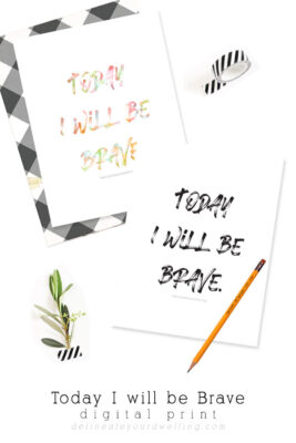 Today I will be Brave - Delineate Your Dwelling